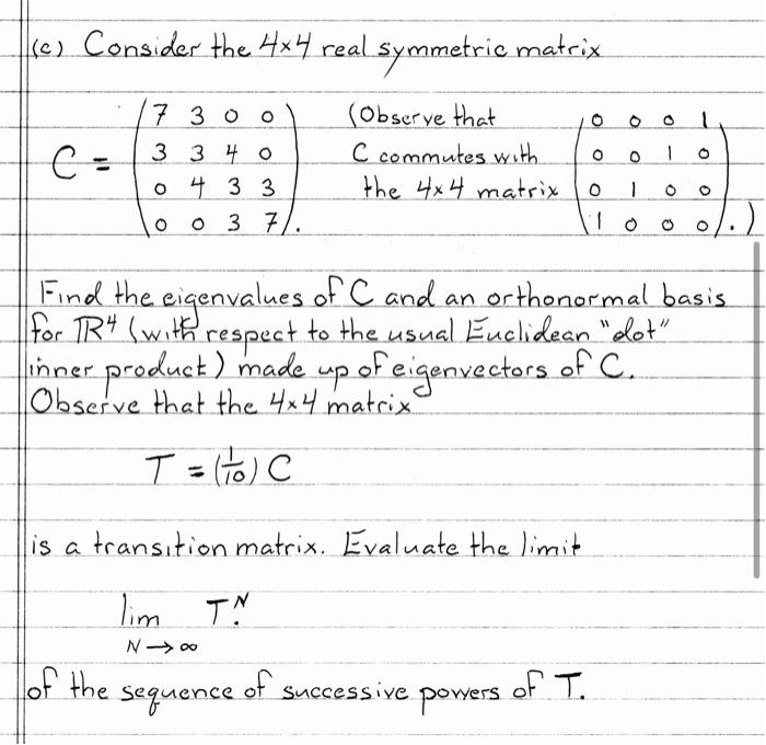 Solved cc) Consider the 4x4 real symmetric matrix 0 0 O 0 0 | Chegg.com