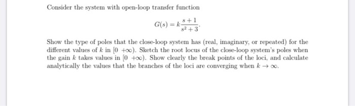 Solved Consider the system with open-loop transfer function | Chegg.com
