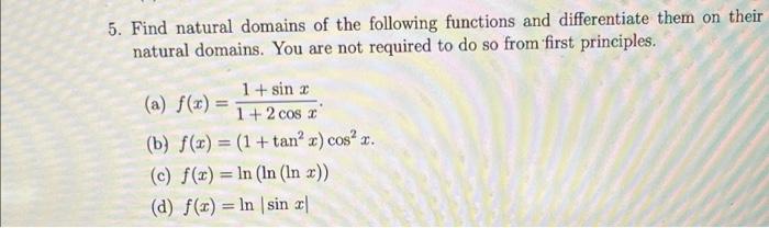 Solved 5. Find natural domains of the following functions | Chegg.com