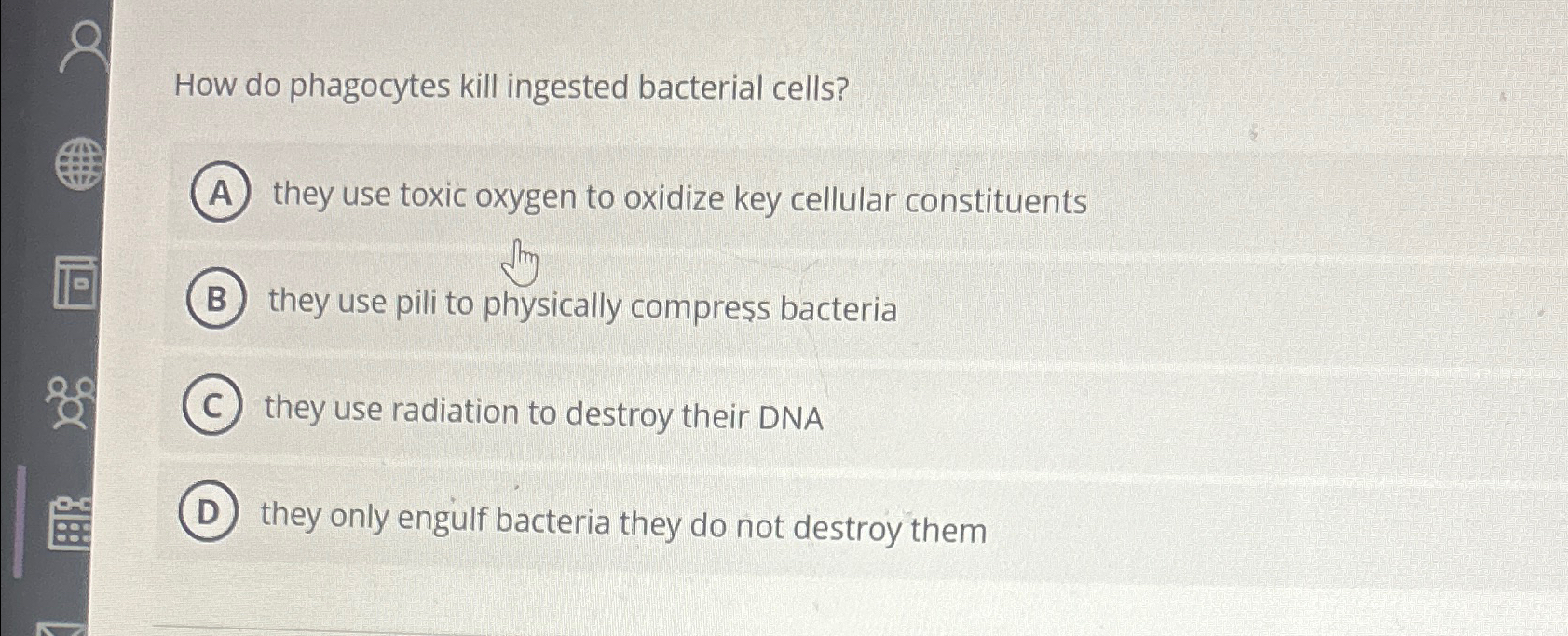 Solved How do phagocytes kill ingested bacterial cells?they | Chegg.com