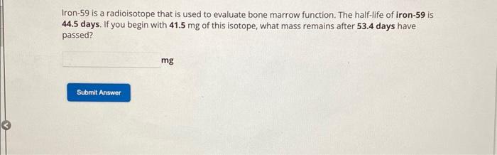 Solved Iron-59 is a radioisotope that is used to evaluate | Chegg.com