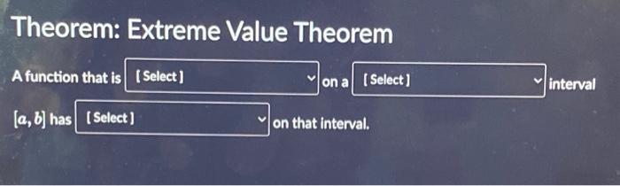 Solved Theorem: Extreme Value Theorem A function that is | Chegg.com