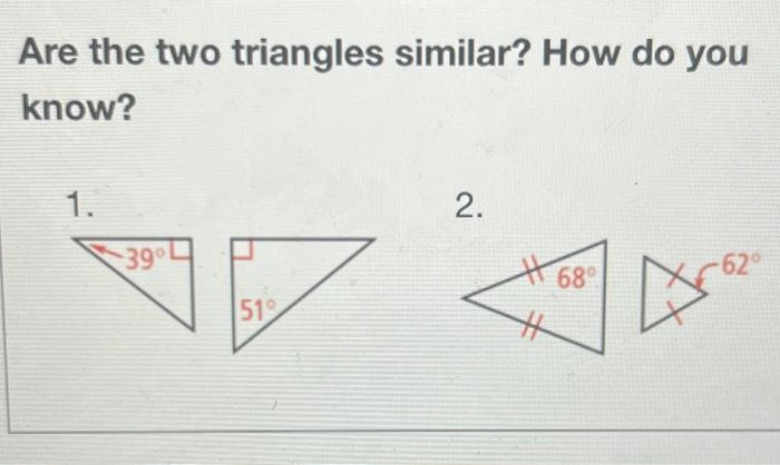 Solved Are the two triangles similar? How do you know? 2. | Chegg.com