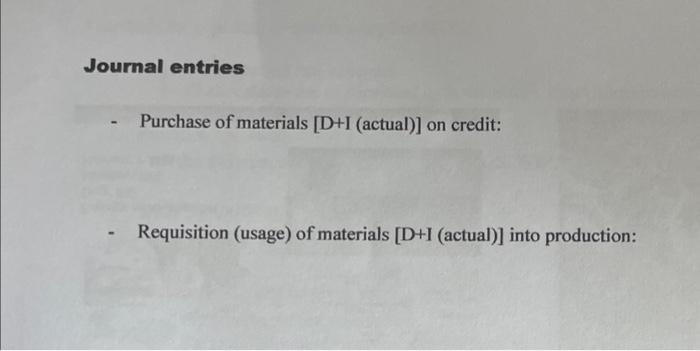 Solved Journal entries - Purchase of materials [D+I | Chegg.com