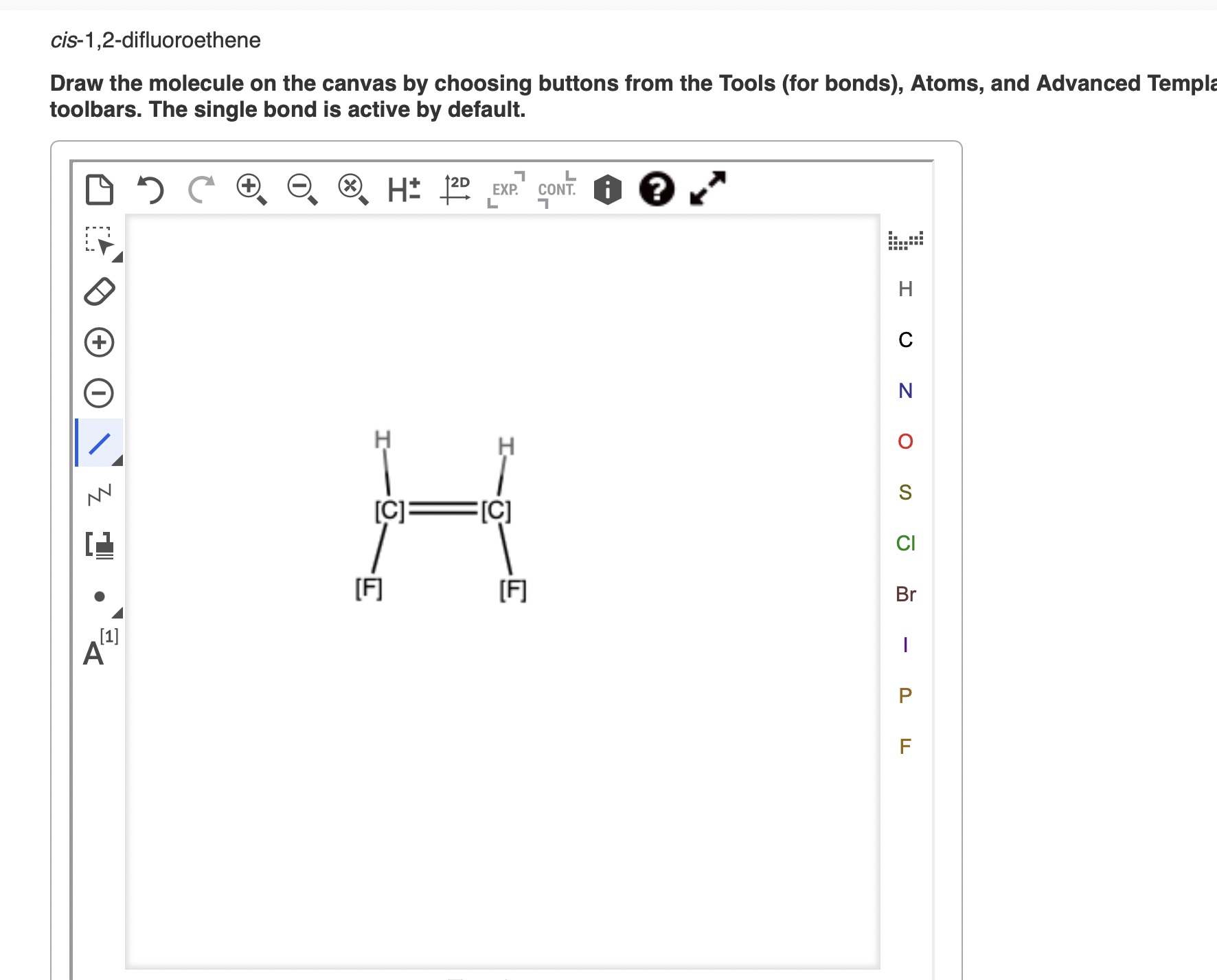 Solved cis-1,2-difluoroetheneDraw the molecule on the canvas | Chegg.com