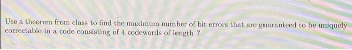 Solved Use a theorem from class to find the maximum number | Chegg.com