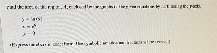 Solved Find the area of the region, A, enclosed by the | Chegg.com