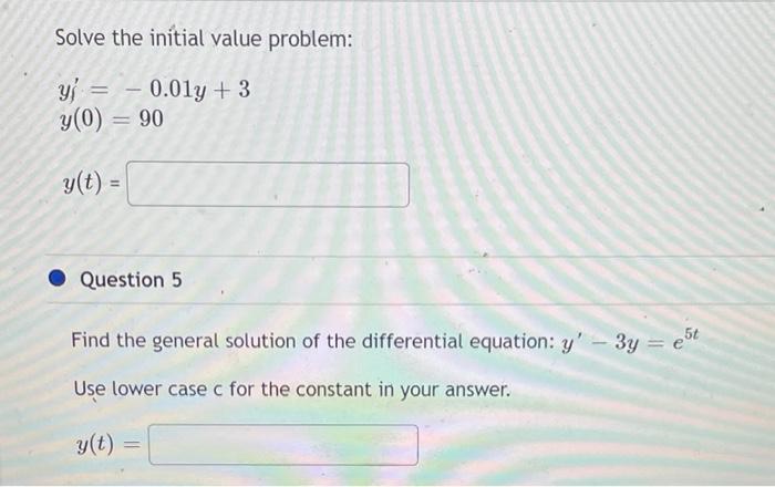 Solved Solve the initial value problem: y} = -0.01y +3 y(0) | Chegg.com
