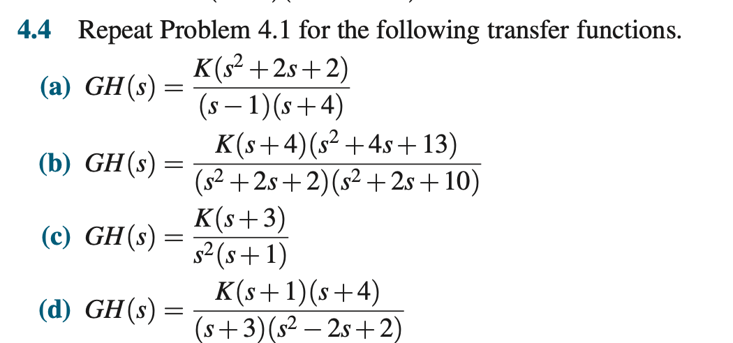 4.4 ﻿Repeat Problem 4.1 ﻿for the following transfer | Chegg.com