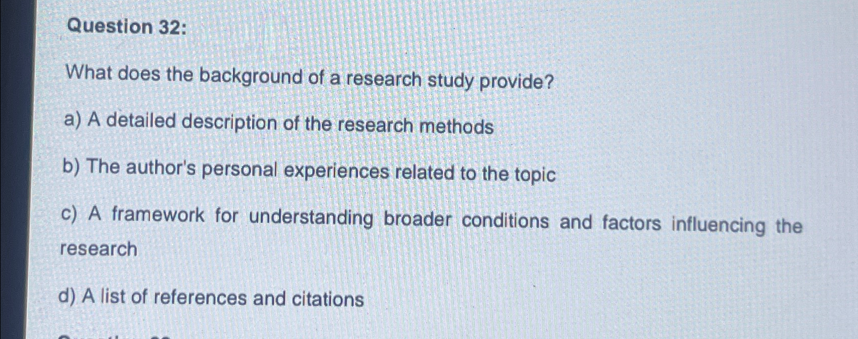 Solved Question 32:What does the background of a research | Chegg.com