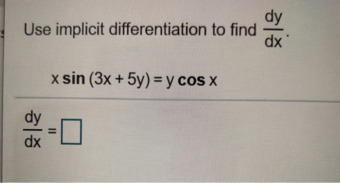 Solved Use implicit differentiation to find 증. x sin (3x + | Chegg.com