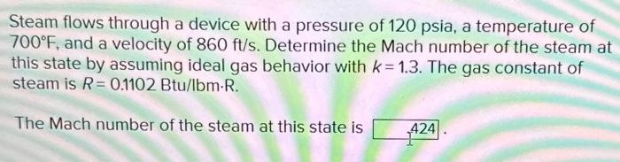 Solved Steam flows through a device with a pressure of 120 | Chegg.com