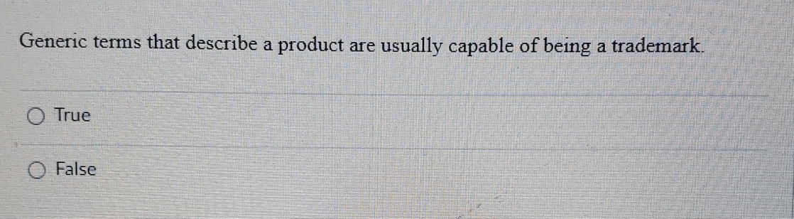 Solved Generic terms that describe a product are usually | Chegg.com