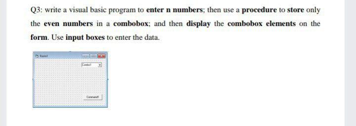Solved Q3: write a visual basic program to enter n numbers, | Chegg.com