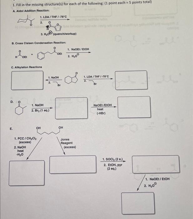 1. Fill in the missing structure(s) for each of the | Chegg.com