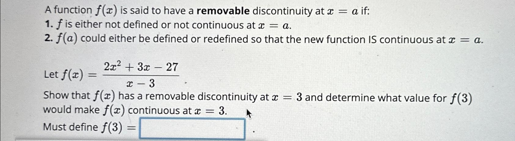 Solved A function f(x) ﻿is said to have a removable | Chegg.com