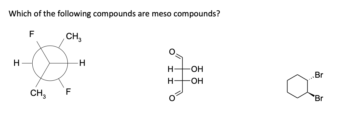 Solved Which of the following compounds are meso compounds? | Chegg.com