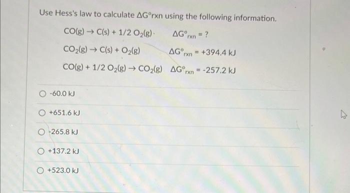 Solved Use Hess's law to calculate ΔG∘ rxn using the | Chegg.com