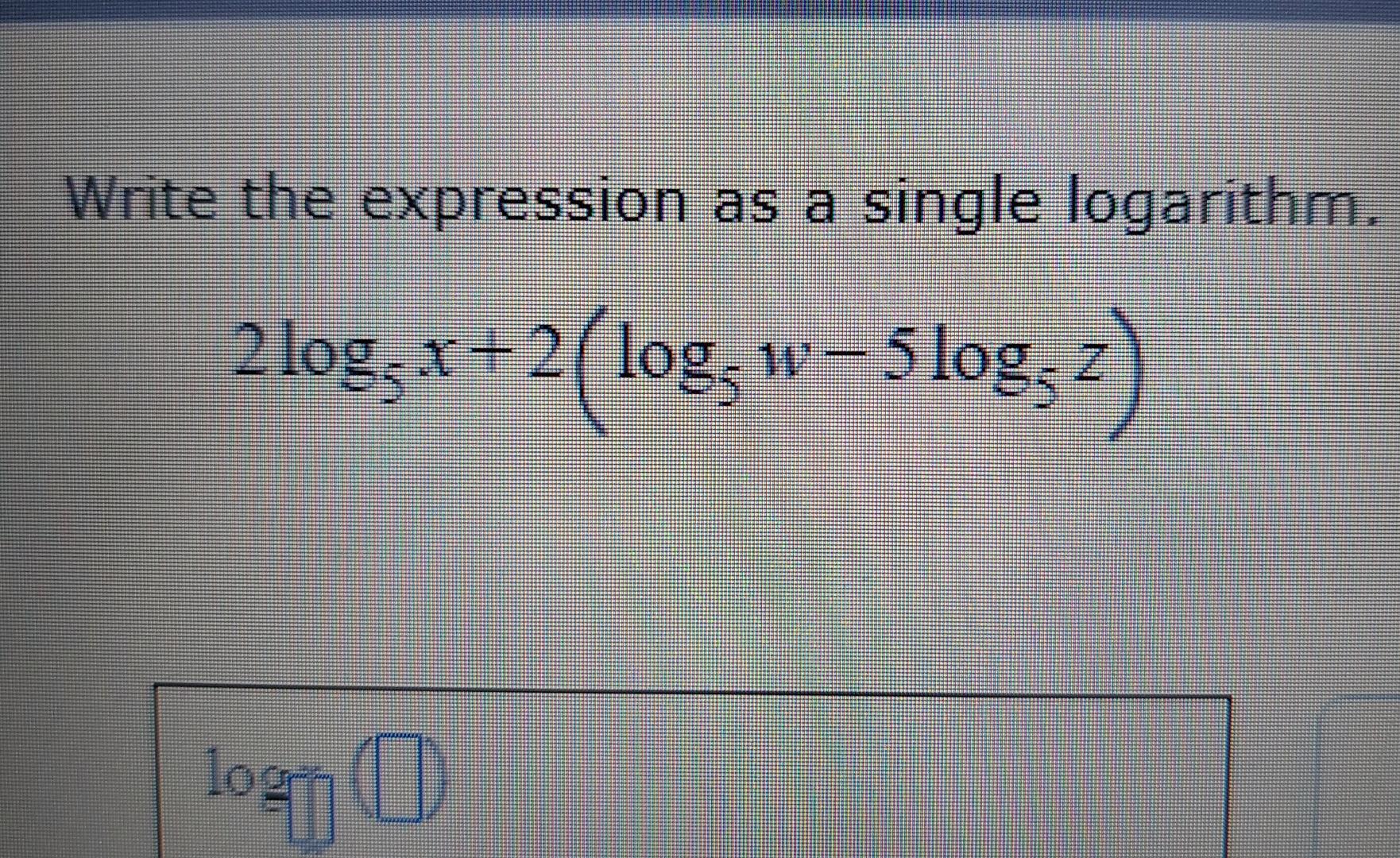 Solved Write the expression as a single logarithm. 2 log=x+2 | Chegg.com