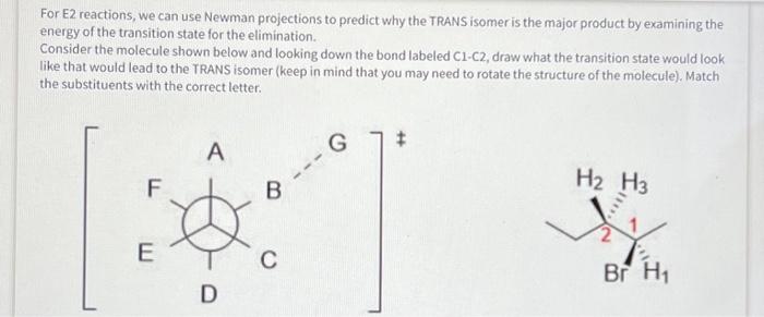 Solved For E2 reactions, we can use Newman projections to | Chegg.com