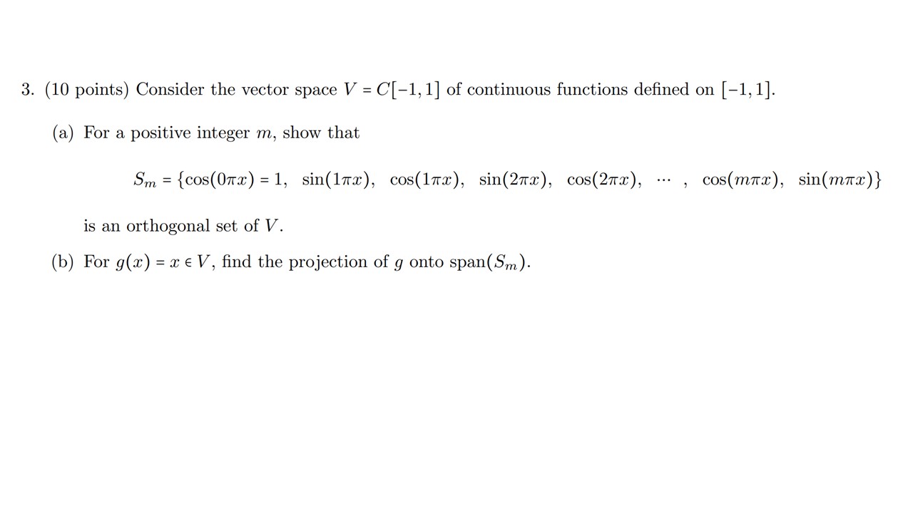 Solved (10 ﻿points) ﻿Consider the vector space V=C[-1,1] ﻿of | Chegg.com