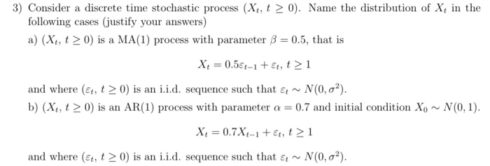 Solved 3) Consider a discrete time stochastic process (X, t | Chegg.com