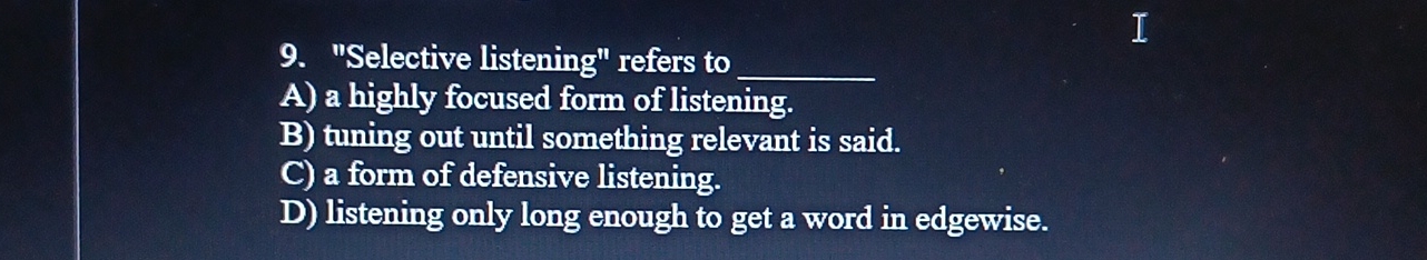 Solved "Selective listening" refers to q,A) ﻿a highly | Chegg.com