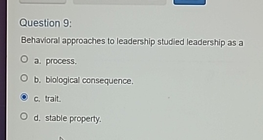 Solved Question 9:Behavioral approaches to leadership | Chegg.com