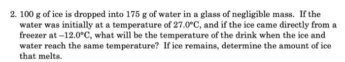 2. \\( 100 \\mathrm{~g} \\) of ice is dropped into | Chegg.com