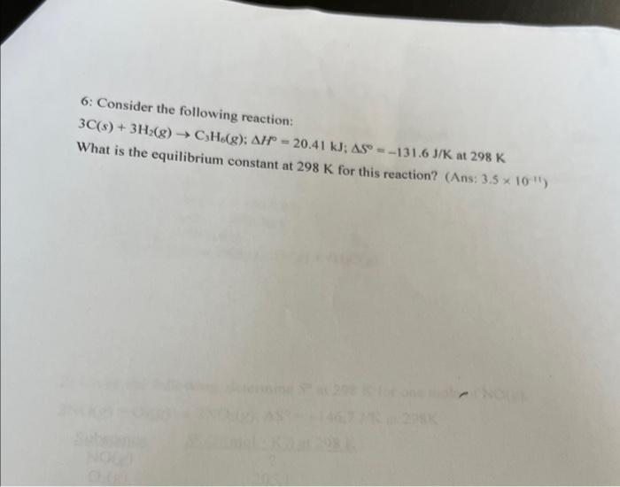 Solved 6: Consider the following reaction: 3C(s)+3H2( | Chegg.com