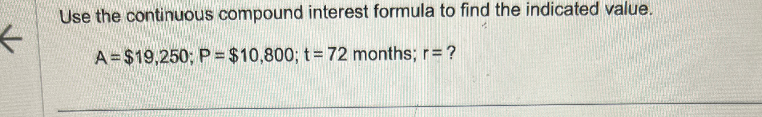 Solved Use the continuous compound interest formula to find | Chegg.com