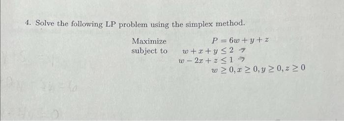 Solved 4. Solve the following LP problem using the simplex | Chegg.com