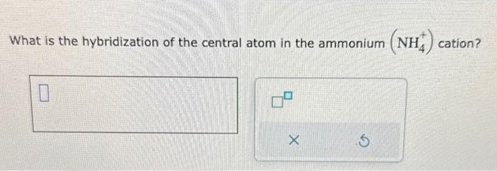 Solved What Is The Hybridization Of The Central Atom In The