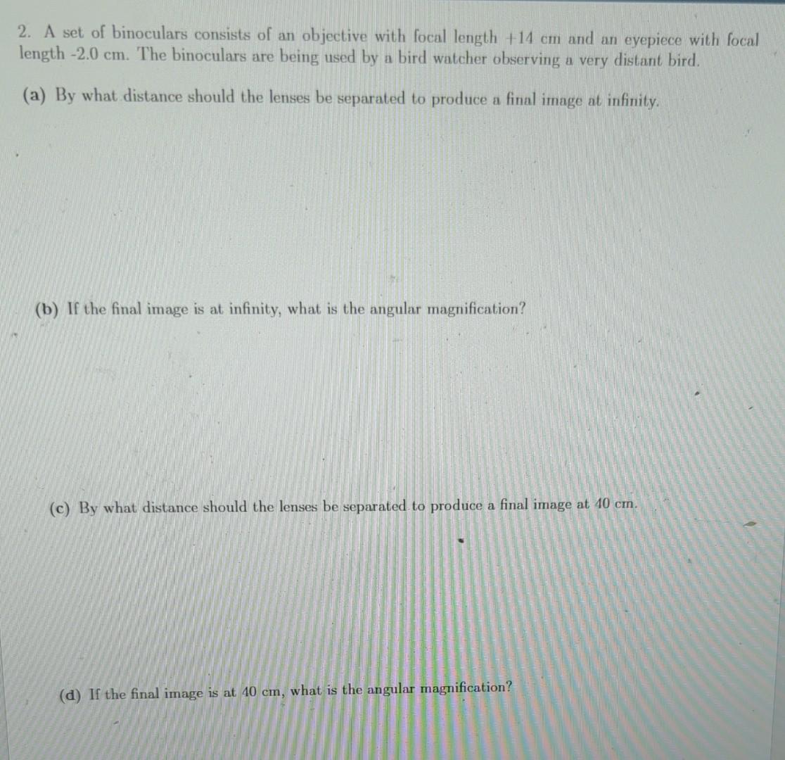 Solved 2. A set of binoculars consists of an objective with | Chegg.com