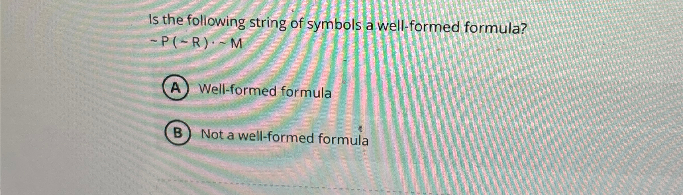Is the following string of symbols a well-formed | Chegg.com