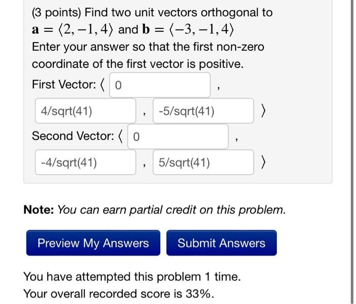 Solved (3 points) Find two unit vectors orthogonal to | Chegg.com