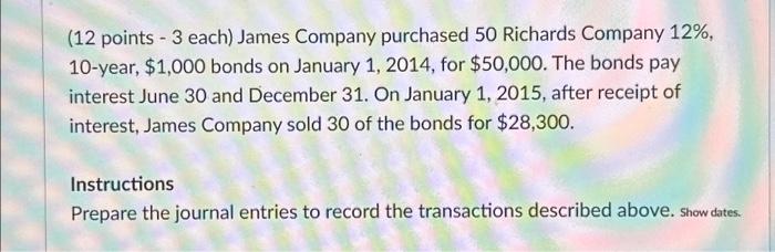 Solved (12 points - 3 each) James Company purchased 50 | Chegg.com