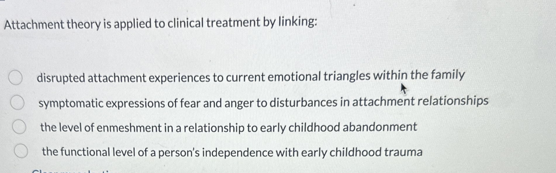 Solved Attachment theory is applied to clinical treatment by | Chegg.com