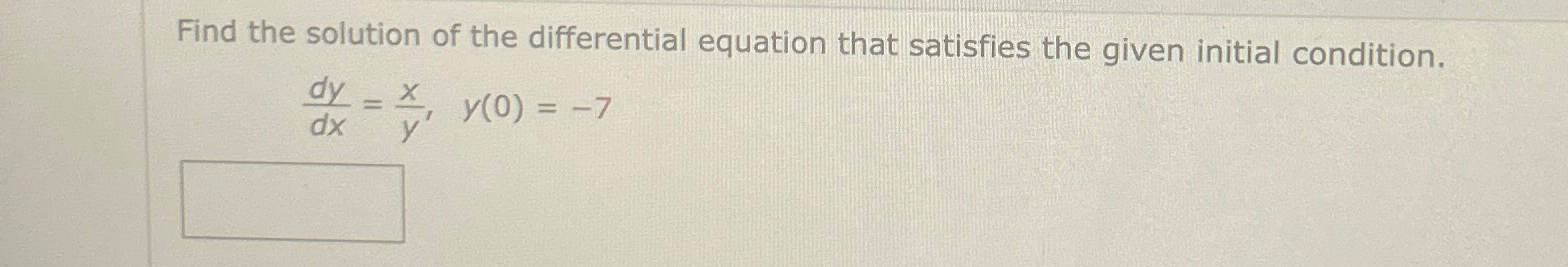 Solved Find the solution of the differential equation that | Chegg.com