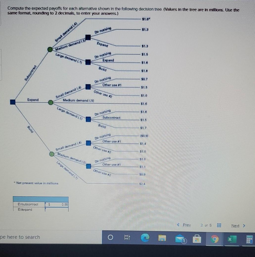 Solved Compute the expected payoffs for each alternative | Chegg.com
