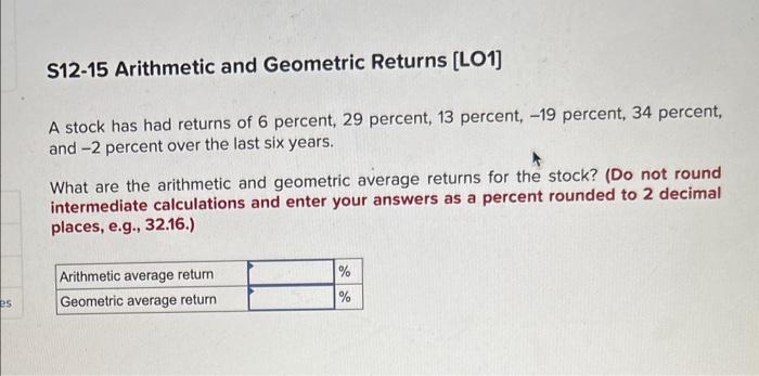 Solved S12-15 Arithmetic and Geometric Returns [LO1] A stock | Chegg.com
