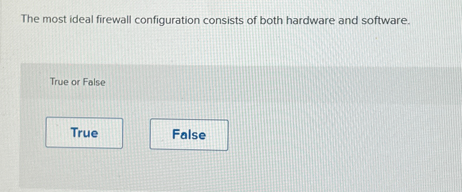 Solved The most ideal firewall configuration consists of | Chegg.com