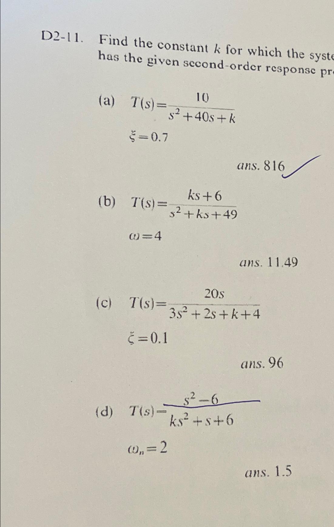 Solved D2-11. Find the constant k for which the syst has the | Chegg.com