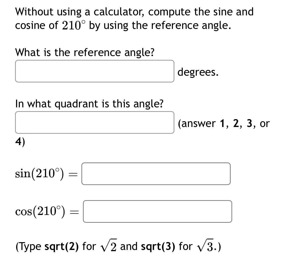 Solved Without using a calculator, compute the sine and | Chegg.com