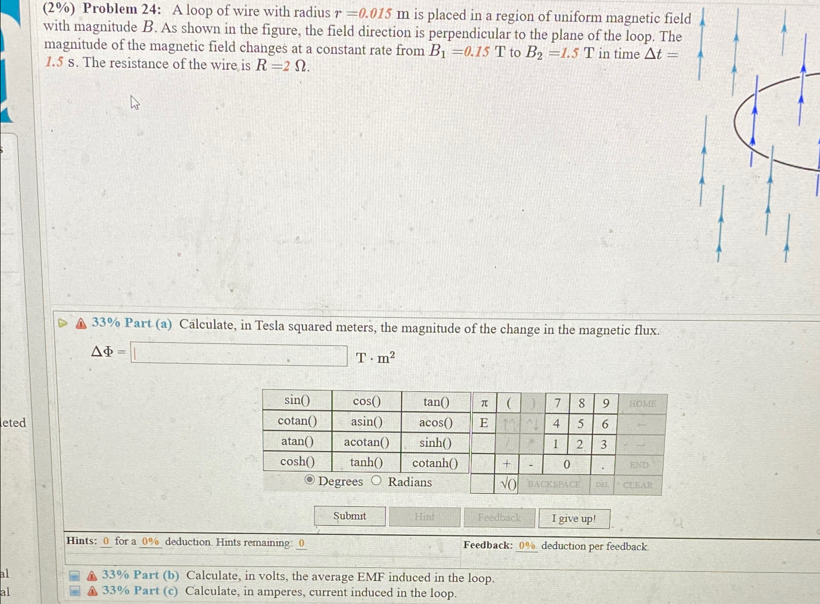 Solved (2%) ﻿Problem 24: A loop of wire with radius r=0.015m | Chegg.com