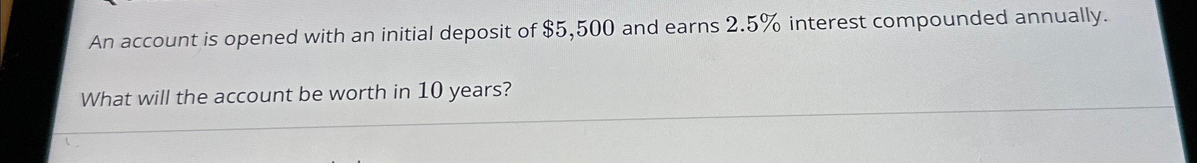 Solved An account is opened with an initial deposit of | Chegg.com