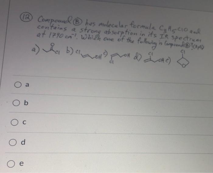 Solved 12 Compound ® has molecular formula C₂ H₂ c10 and | Chegg.com