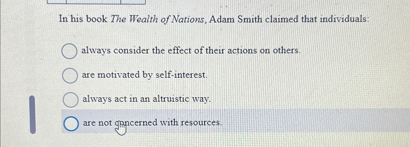 Solved In his book The Wealth of Nations, Adam Smith claimed | Chegg.com