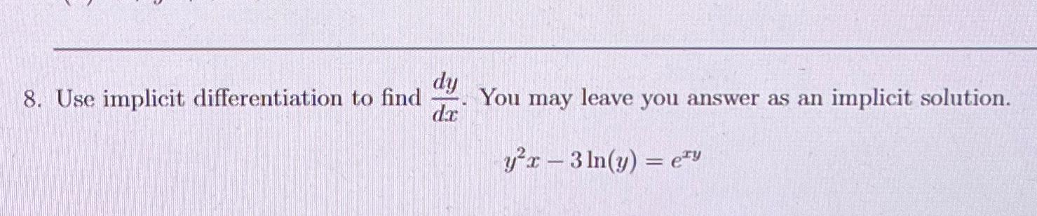Solved Use implicit differentiation to find dydx. ﻿You may | Chegg.com