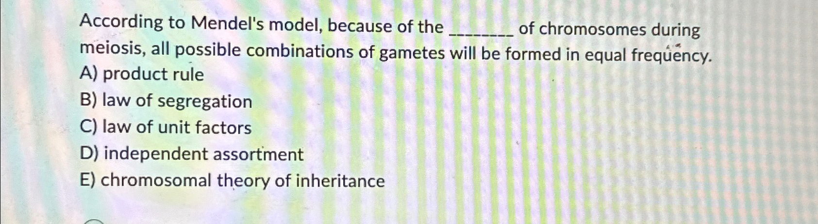 Solved According to Mendel's model, because of the of | Chegg.com